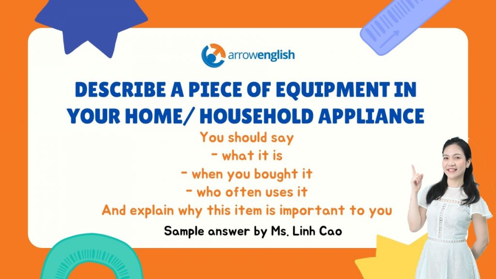 Sample IELTS Speaking Part 2: Describe a piece of equipment in your ...